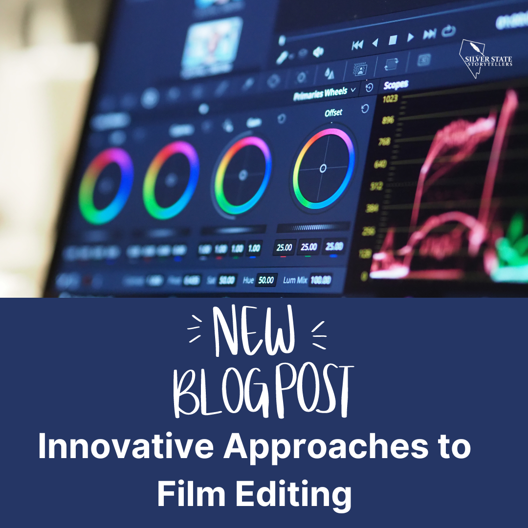 Innovative Approaches to Film Editing - Silver State Storytellers